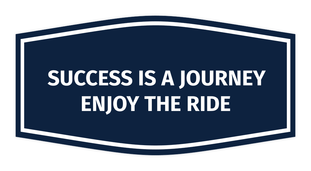 Signs ByLITA Fancy Success is a Journey, Enjoy the Ride Sign (Navy Blue ...
