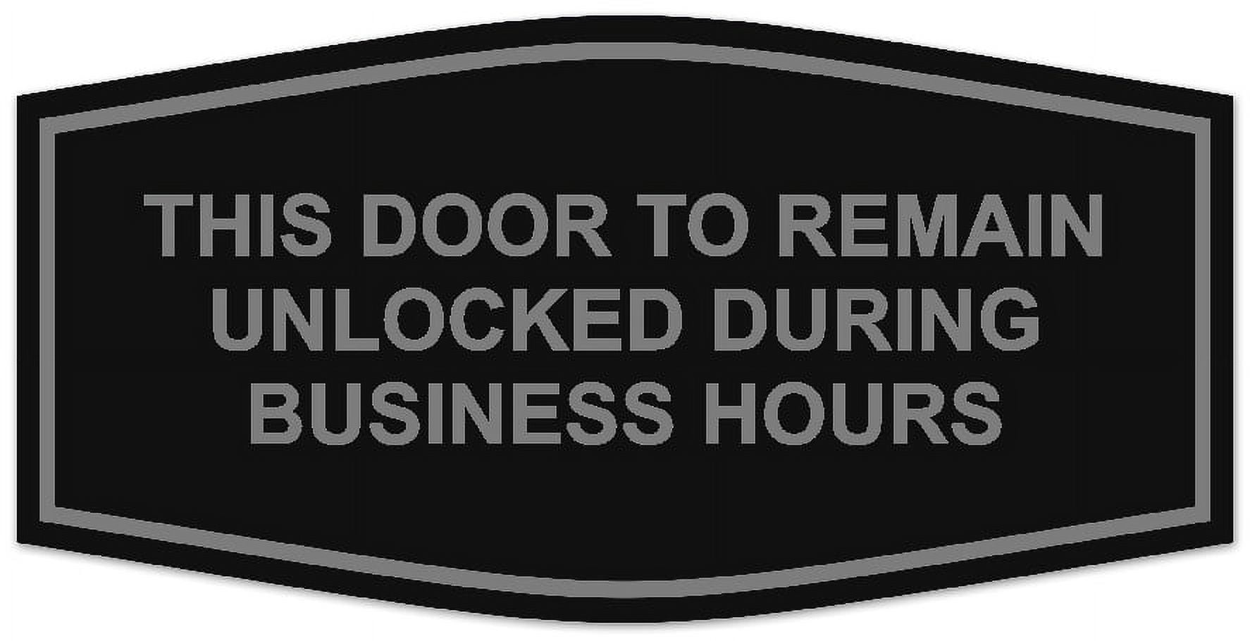 Signs ByLITA Fancy This To Remain Unlocked During Business Hours Sign ...