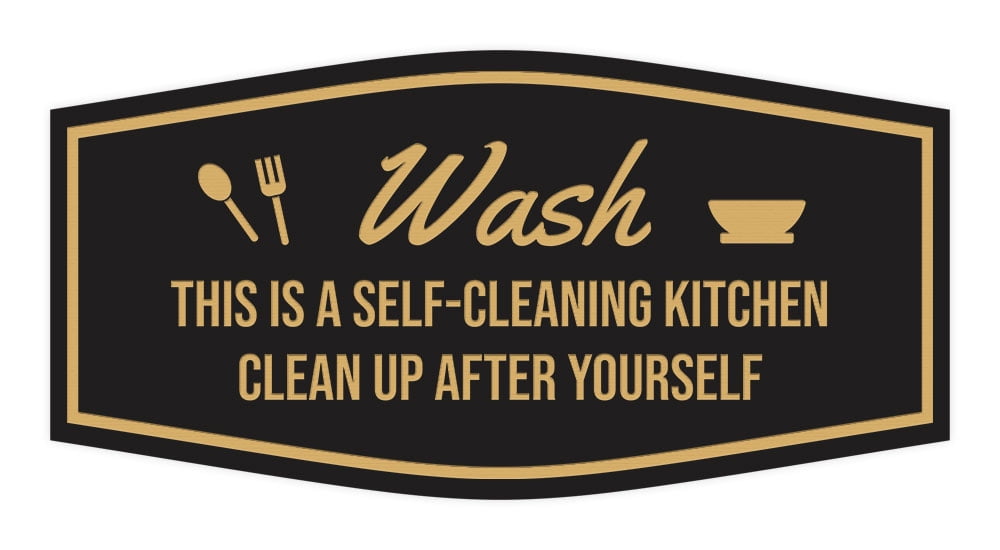 Signs ByLITA Fancy Wash This is a Self-Cleaning Kitchen Clean Up After ...
