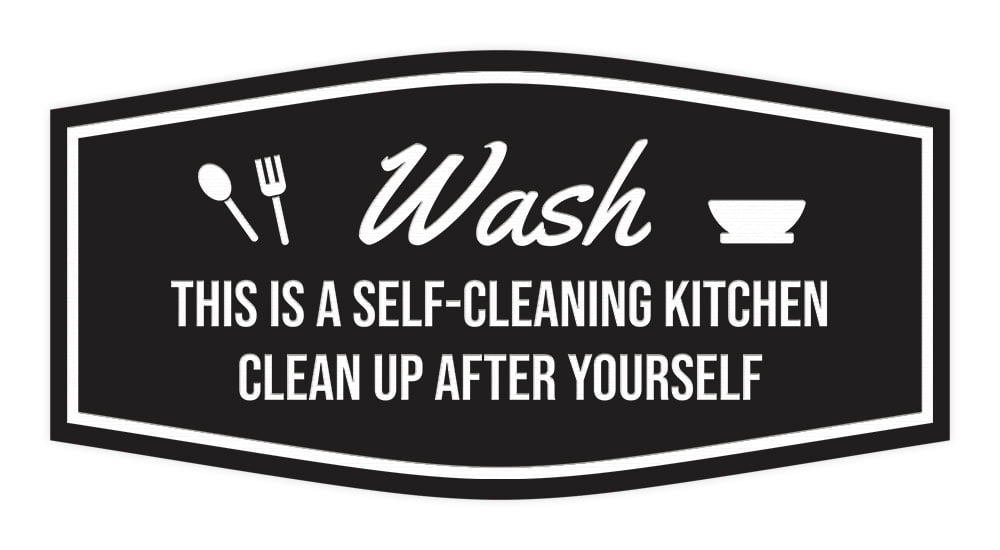 Signs ByLITA Fancy Wash This is a Self-Cleaning Kitchen Clean Up After ...