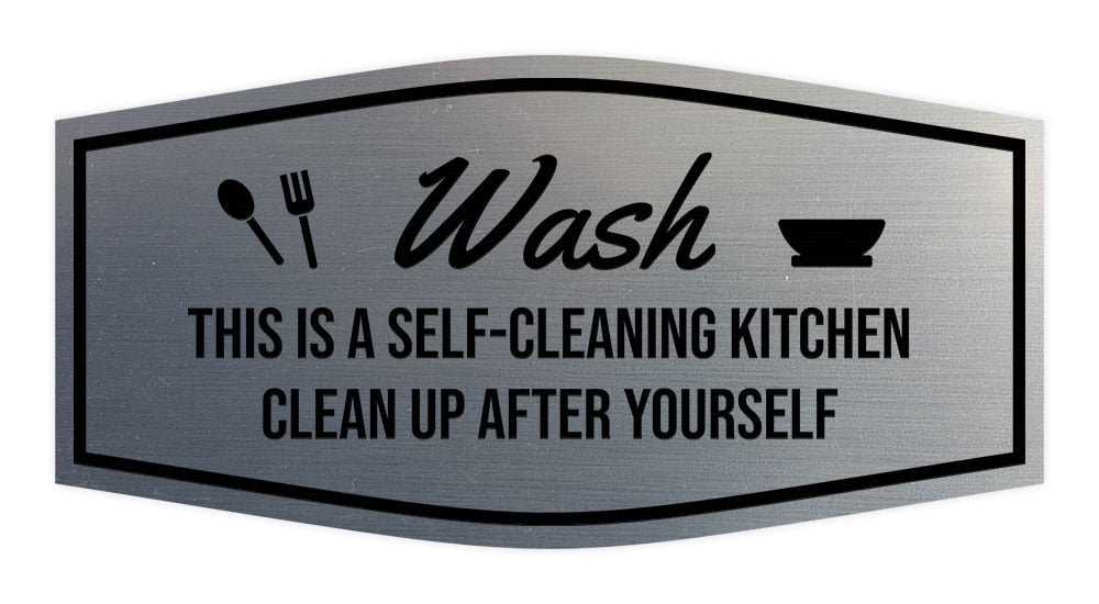 Signs ByLITA Fancy Wash This is a Self-Cleaning Kitchen Clean Up After ...