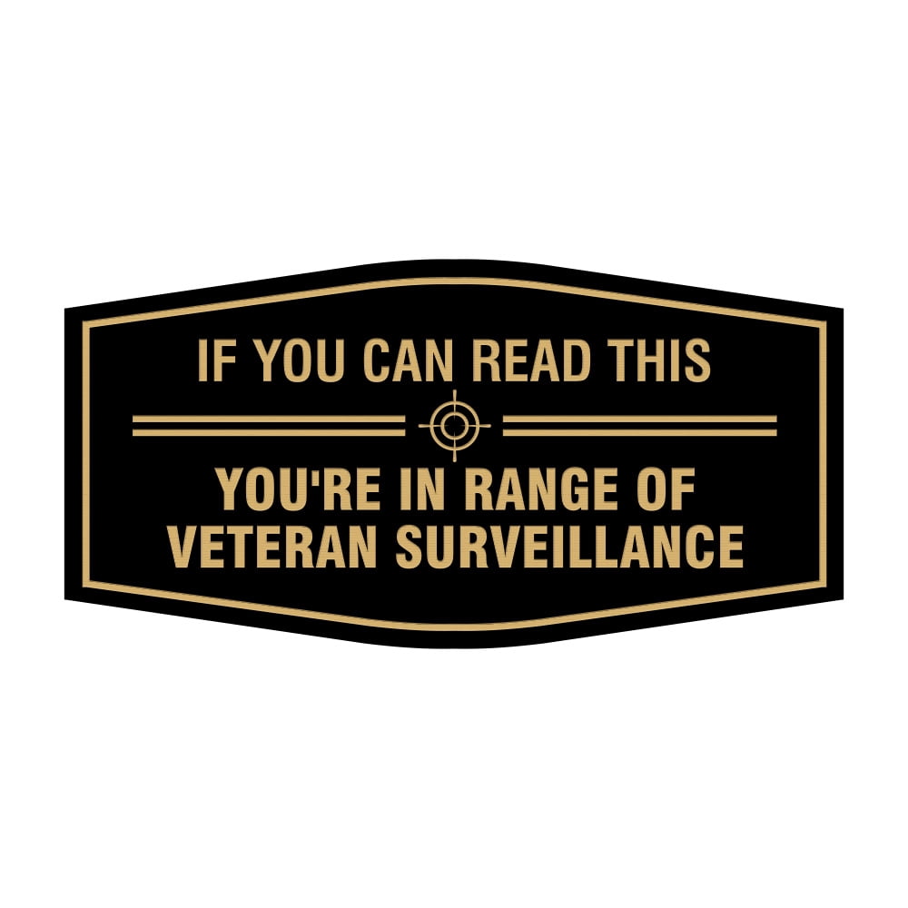 Signs ByLITA Fancy If You Can Read This, You're in Range of Veteran ...