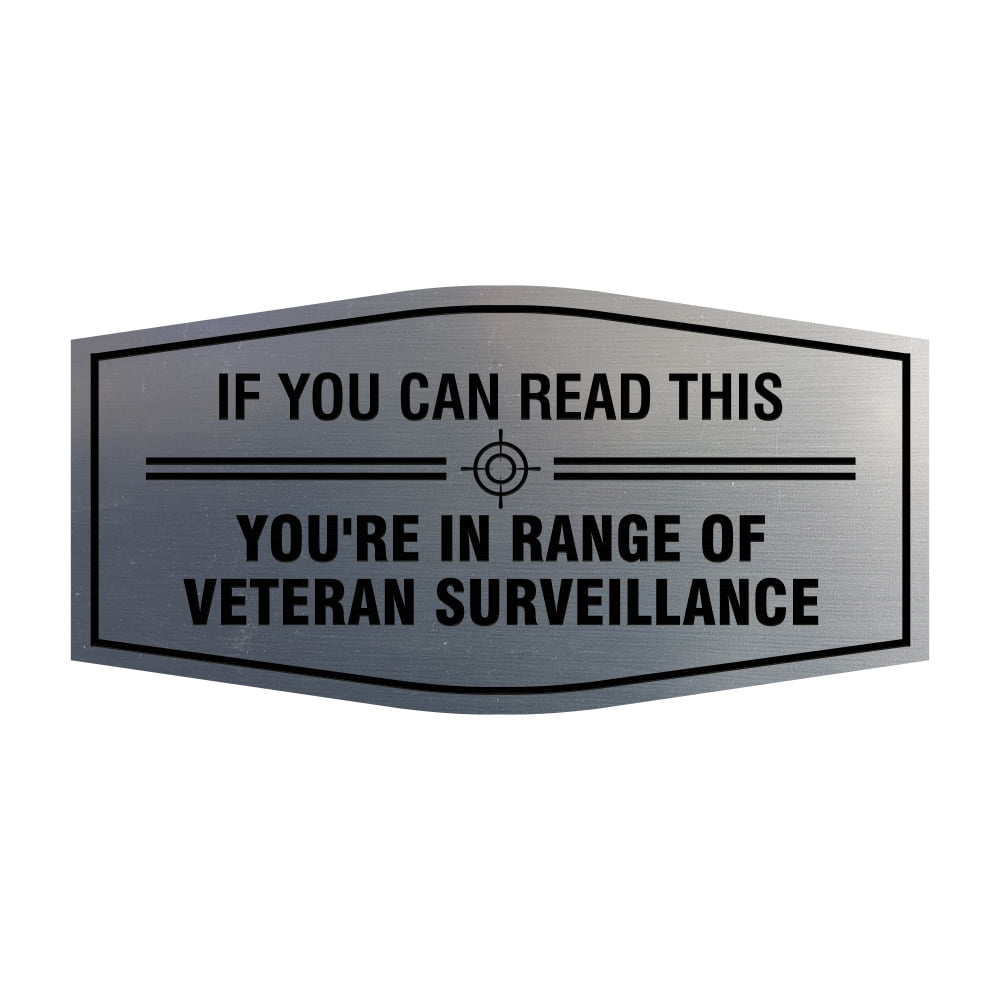 Signs ByLITA Fancy If You Can Read This, You're in Range of Veteran ...