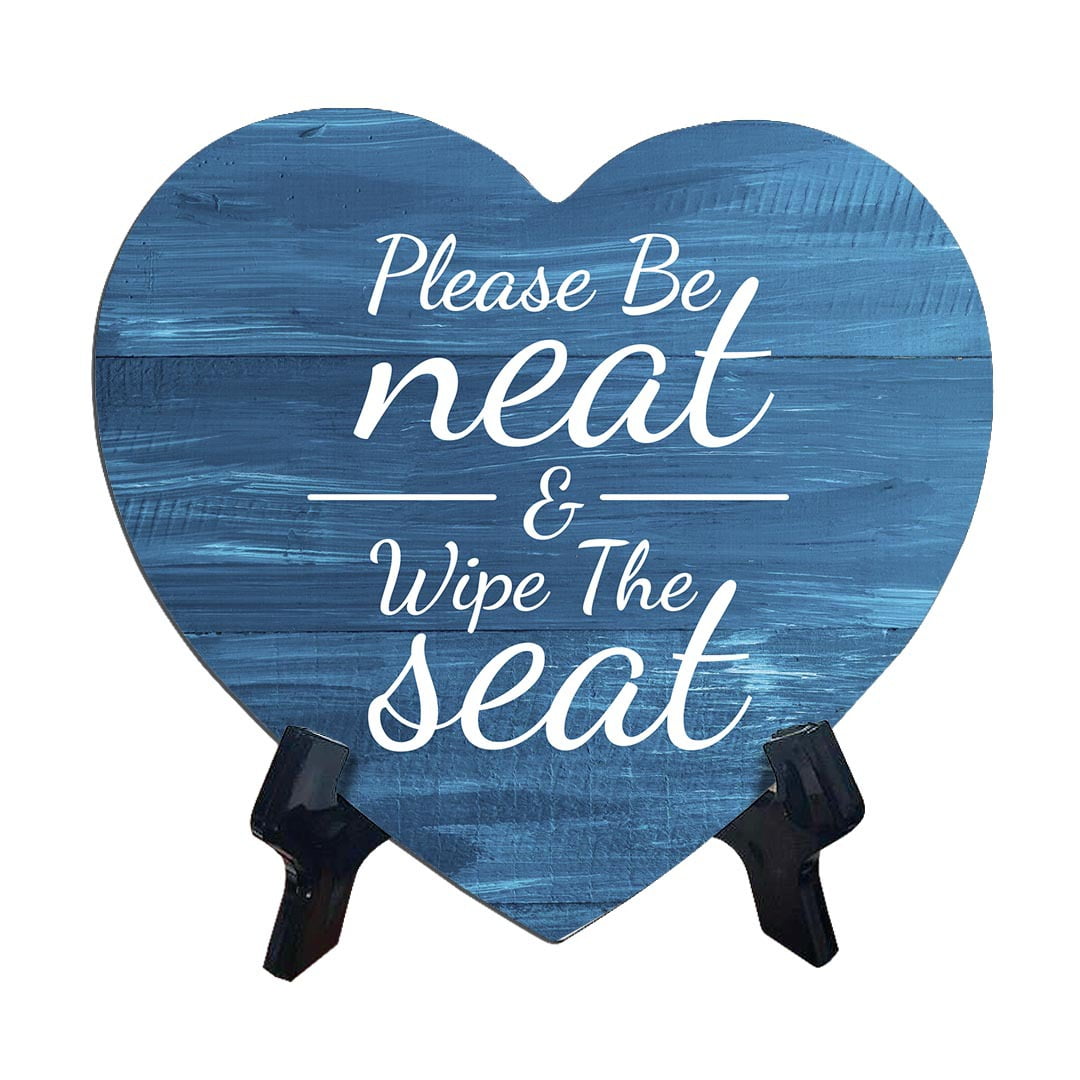 Signs ByLITA Heart Please Be Neat & Wipe The Seat, Wood Color, Table ...