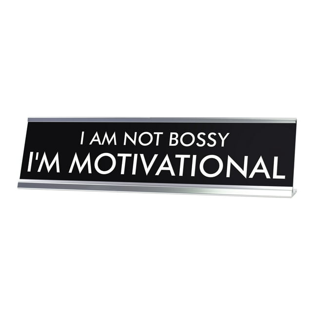 Signs ByLITA I AM NOT BOSSY I'M MOTIVATIONAL Novelty Desk Sign ...