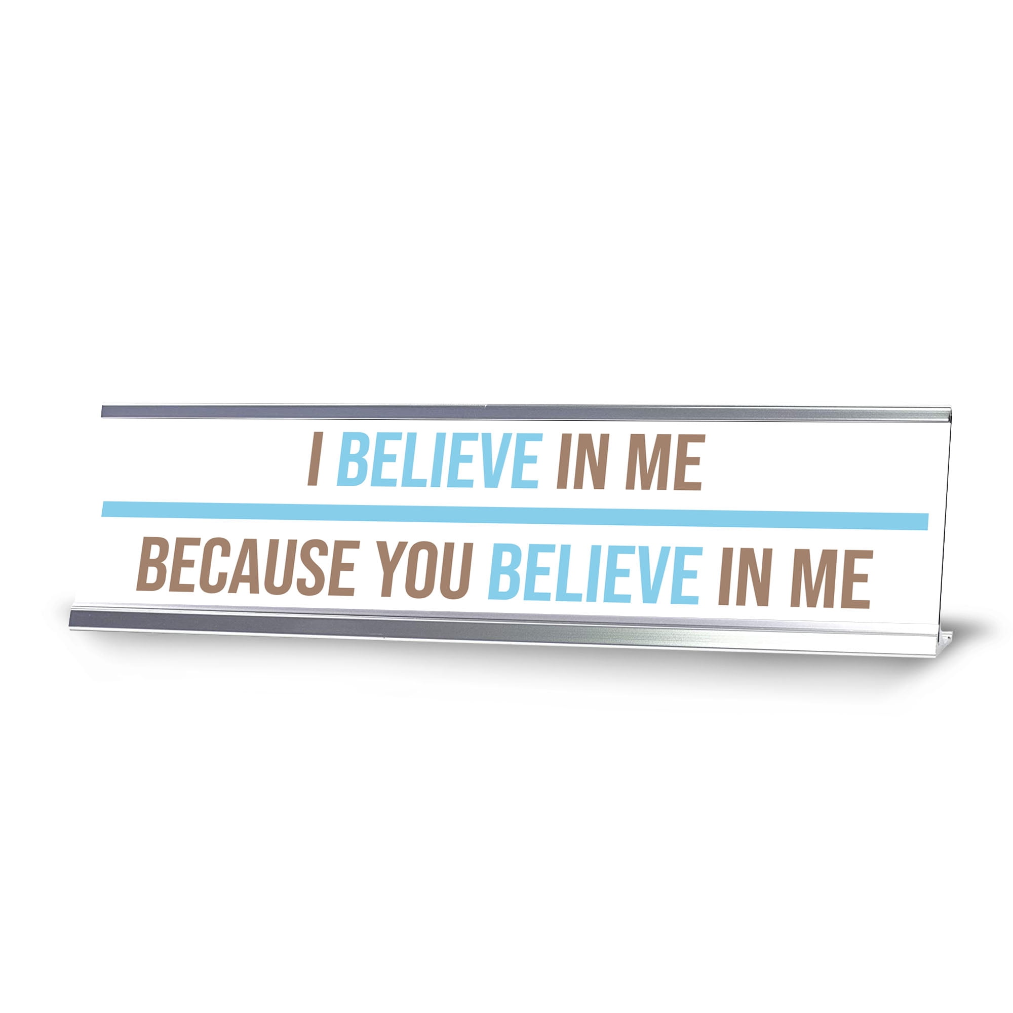 Signs ByLITA I believe in Me Because You Believe in me Silver Frame ...