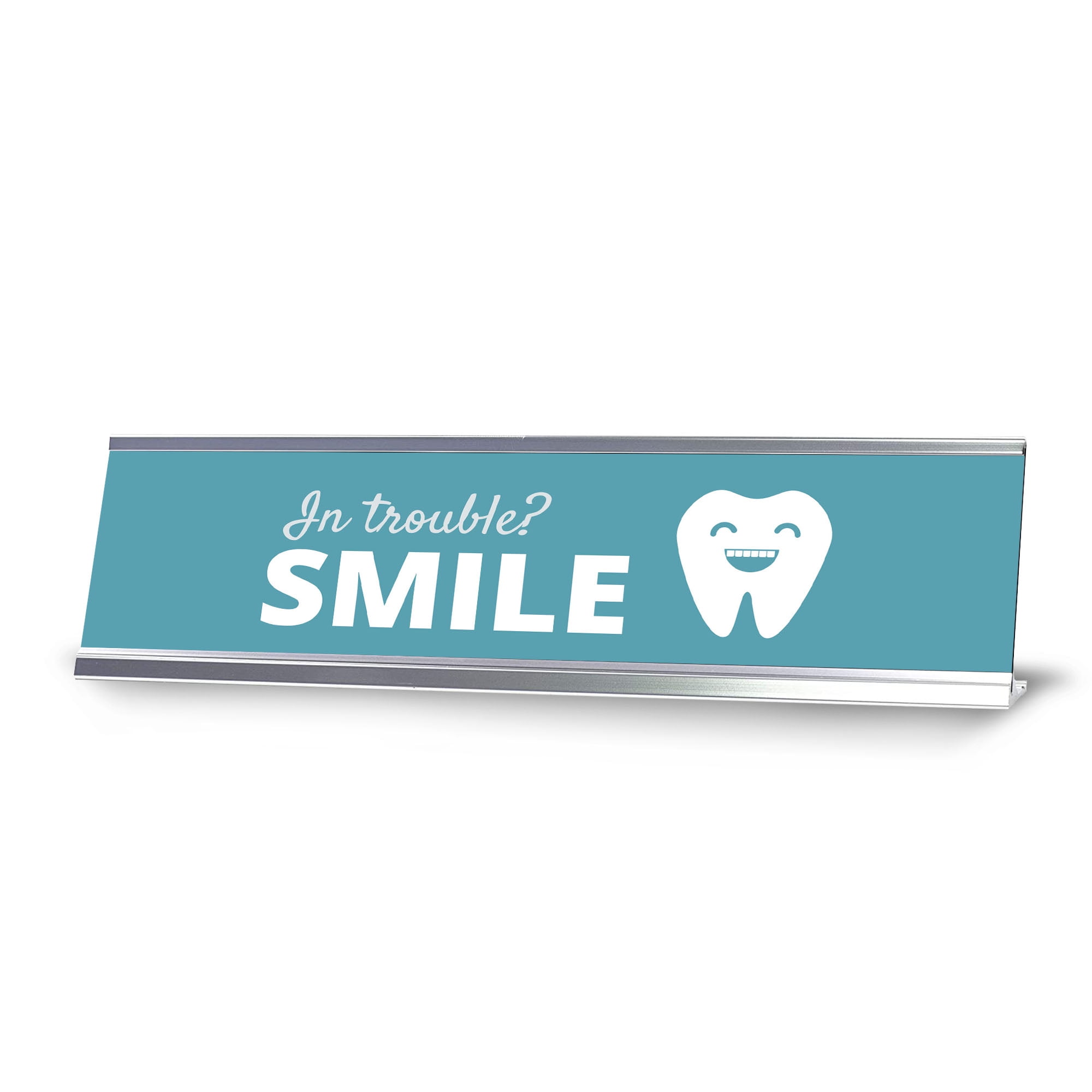 Signs ByLITA In trouble? Smile Dental Office Decor Silver Frame, Desk ...