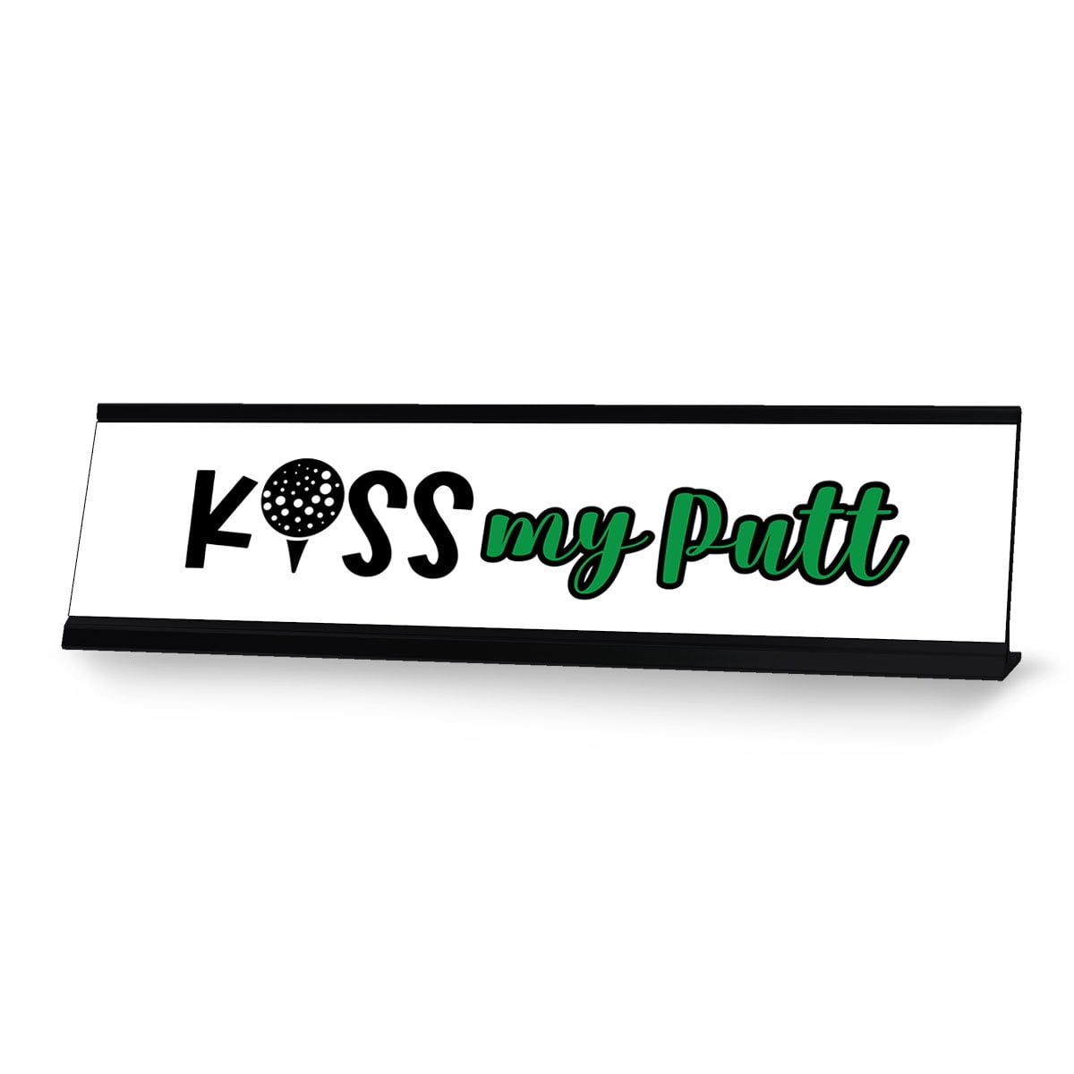 Signs ByLITA Kiss My Putt, Designer Series Desk Sign, Novelty Nameplate ...