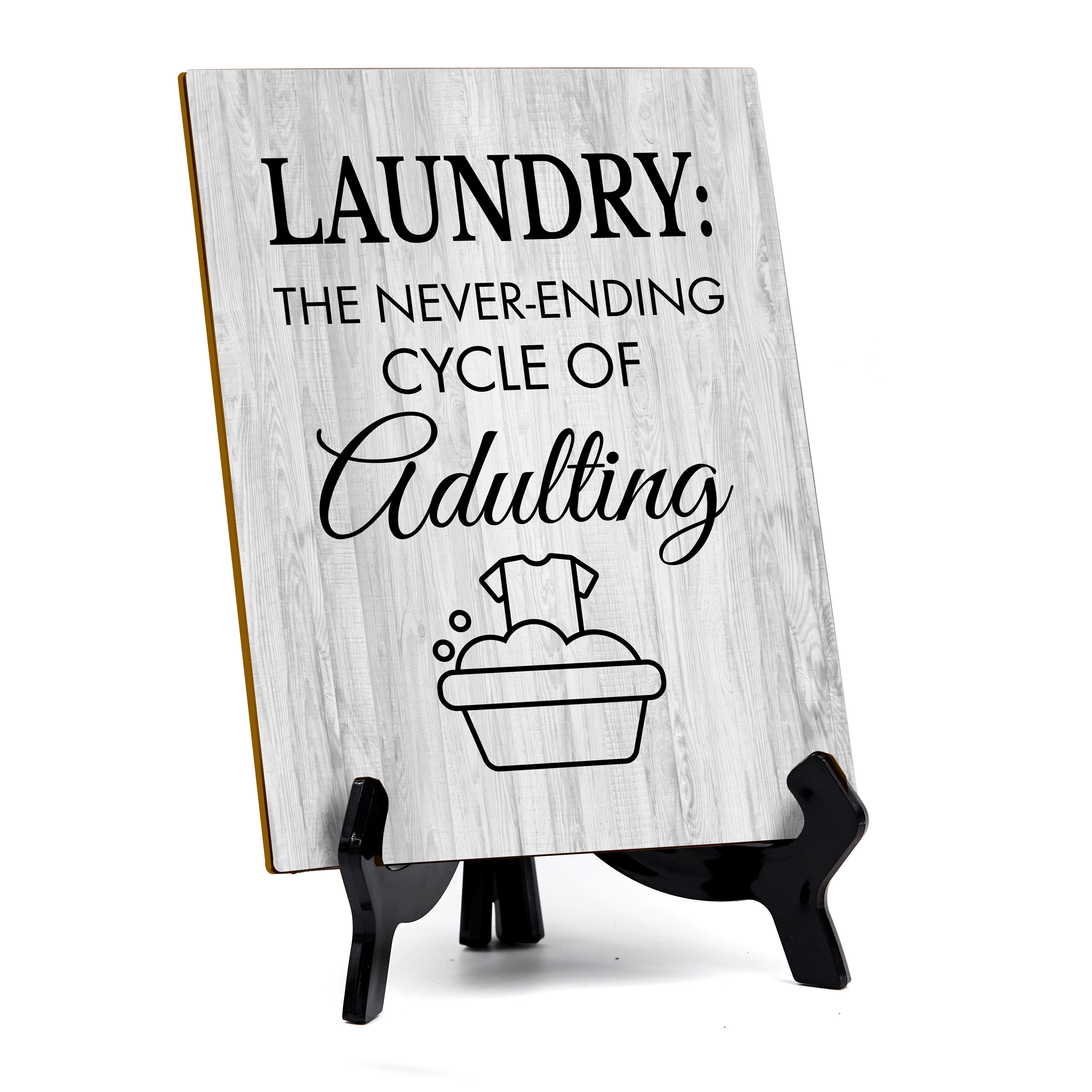 Signs ByLITA Laundry: The never-ending cycle of adulting Table Sign ...