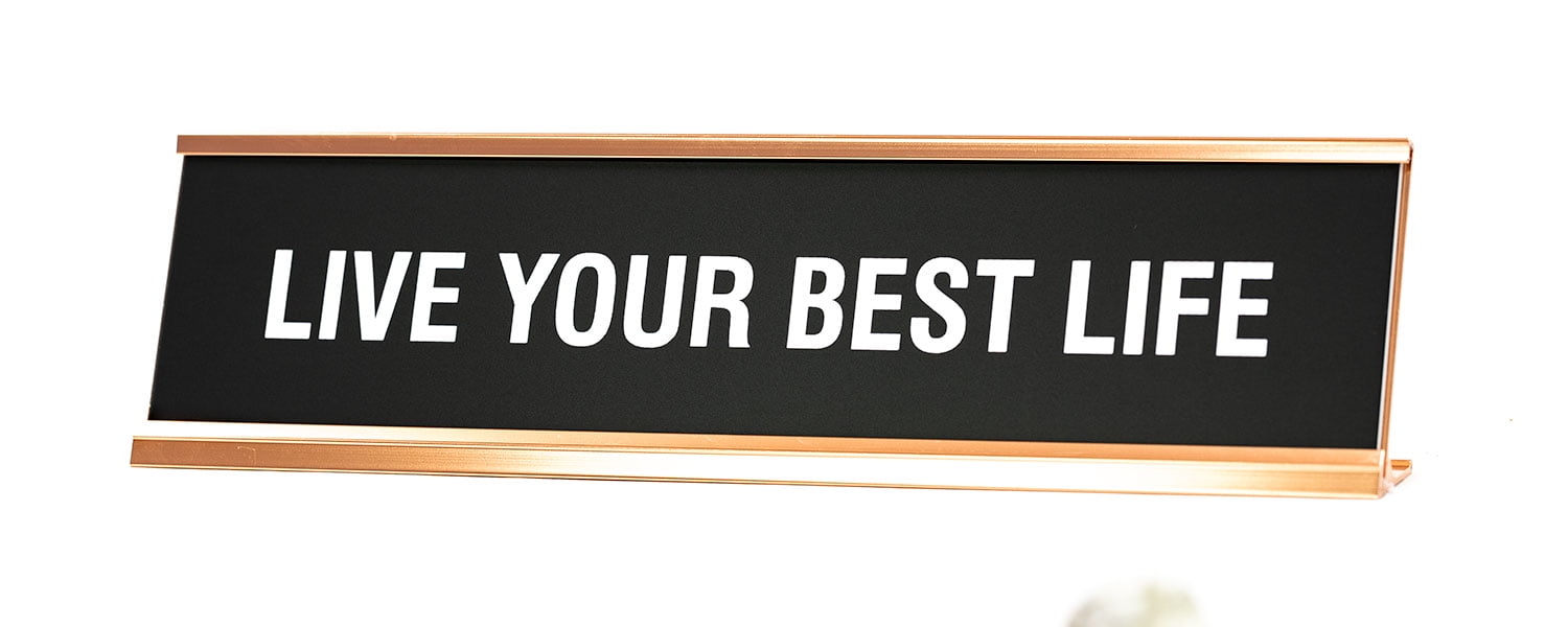 Signs ByLITA Live Your Best Life Novelty Desk Sign - Walmart.com