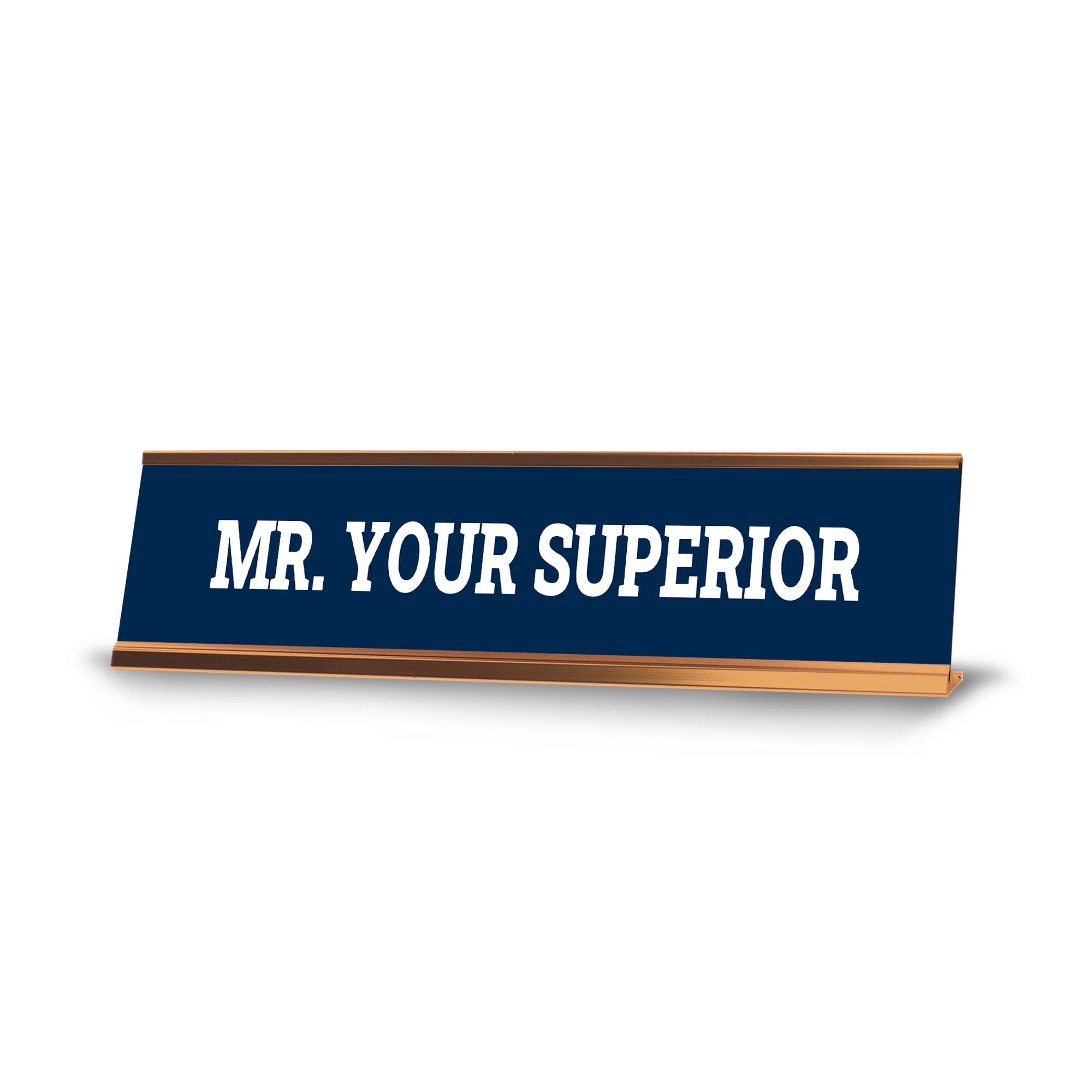 Signs ByLITA Mr. Your Superior Gold Frame, Desk Sign (2x8") - Walmart.com