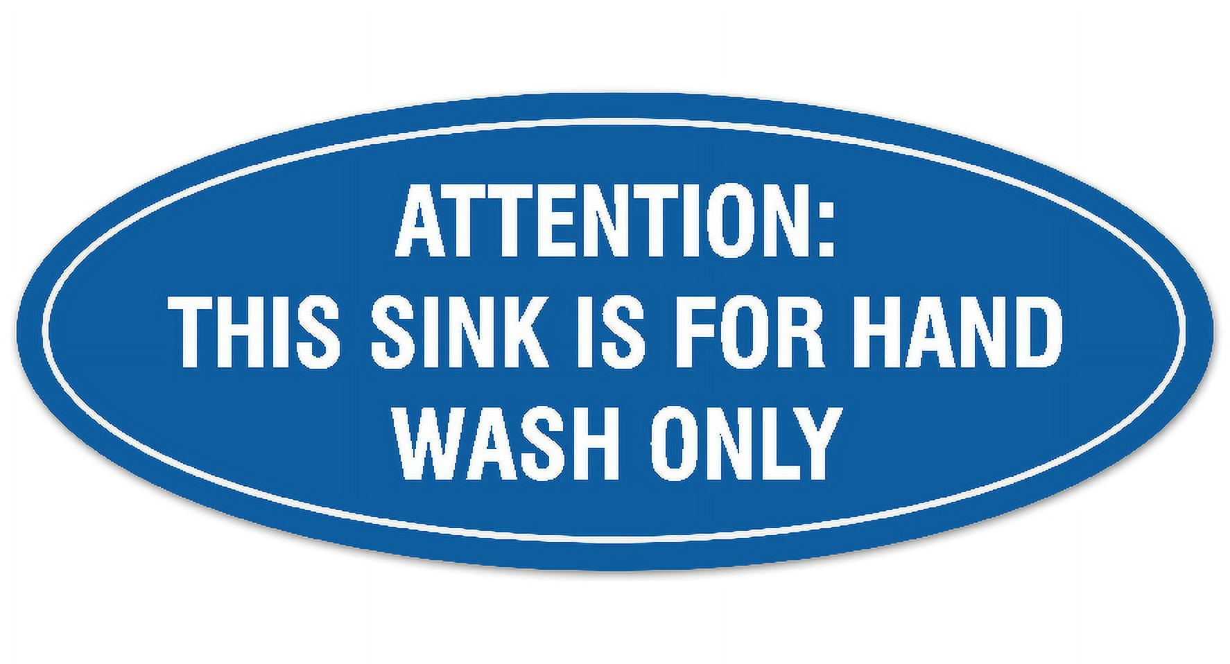 Signs ByLITA Oval ATTENTION THIS SINK IS FOR HAND WASH ONLY Sign ...