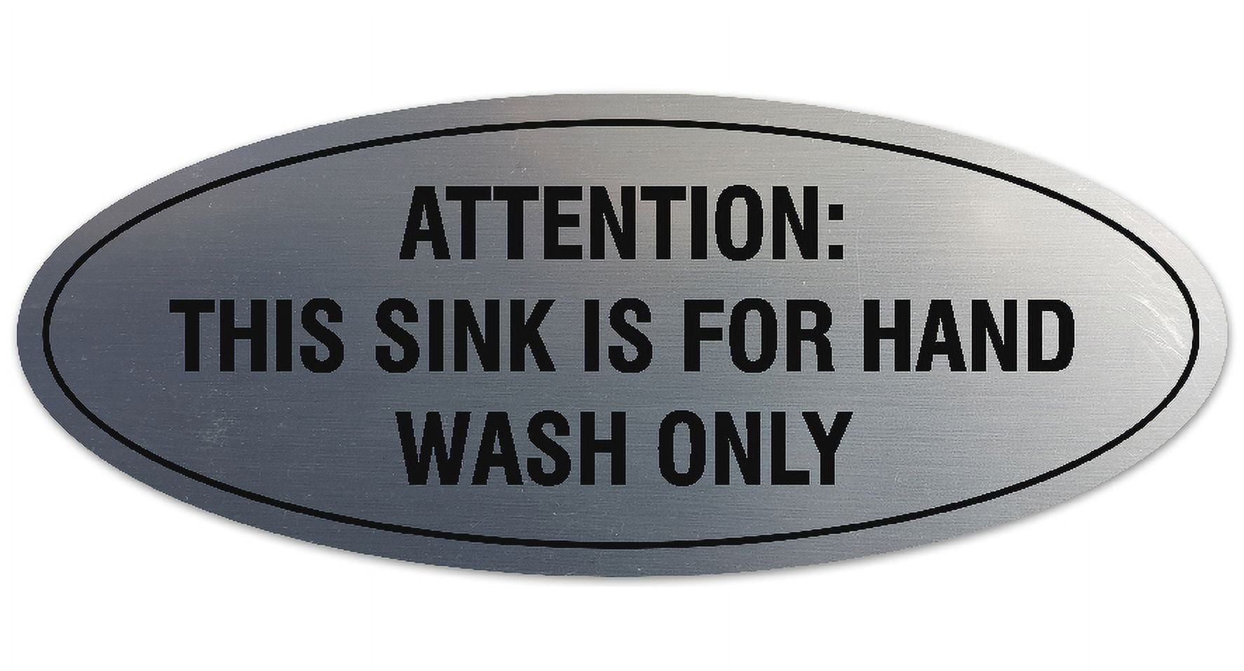 Signs ByLITA Oval ATTENTION THIS SINK IS FOR HAND WASH ONLY Sign ...