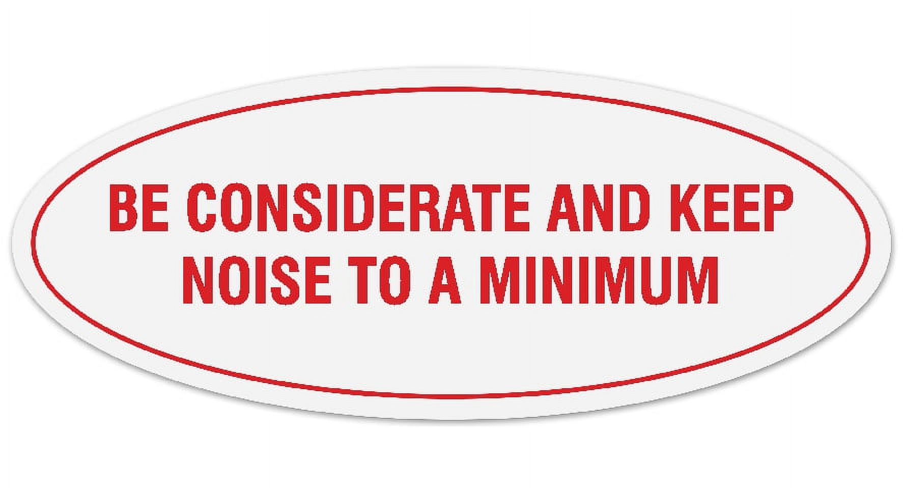 Signs ByLITA Oval BE CONSIDERATE AND KEEP NOISE TO A MINIMUM Sign ...
