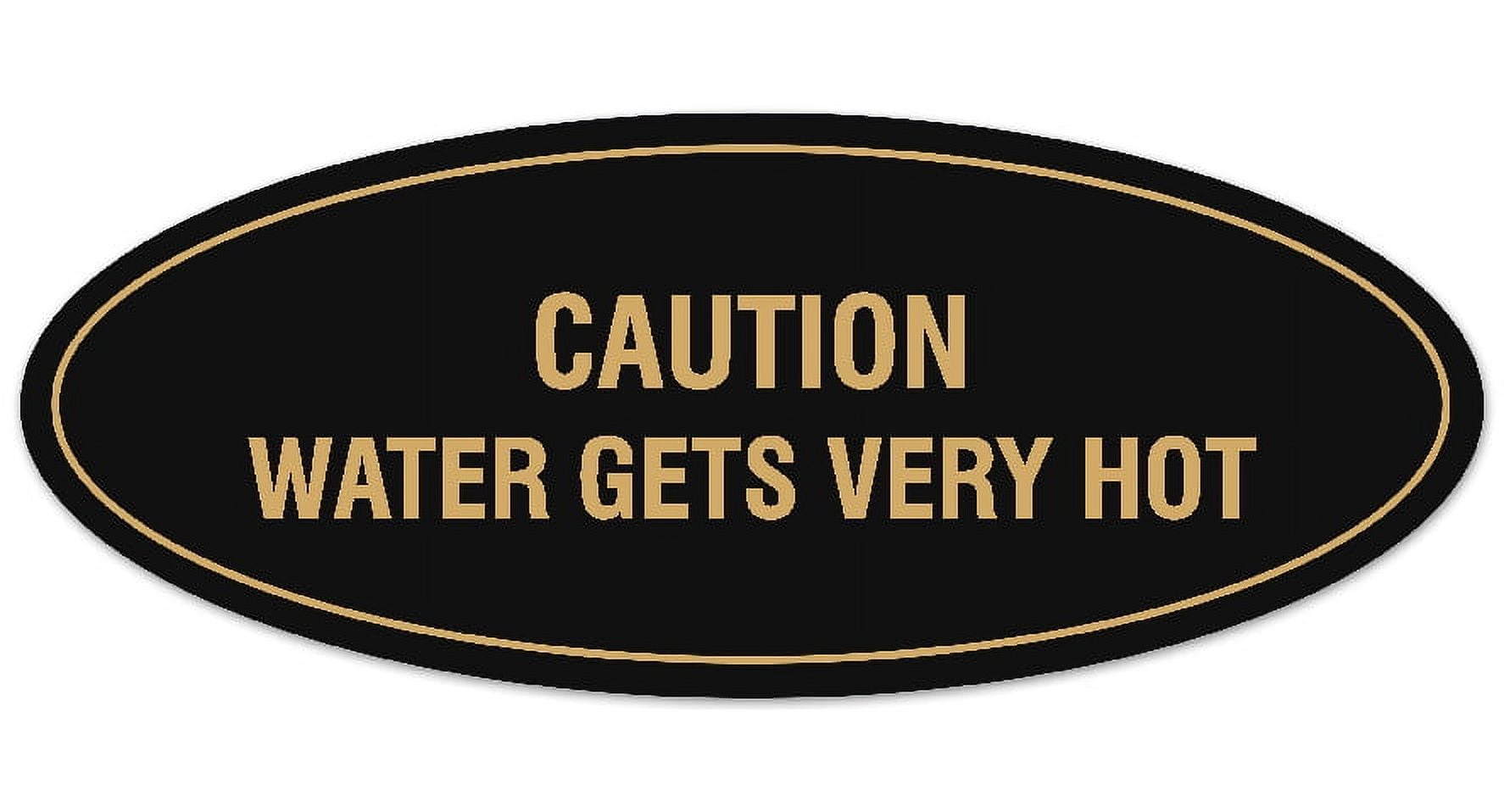 Signs ByLITA Oval CAUTION WATER GETS VERY HOT Sign - Laser-Engraved ...