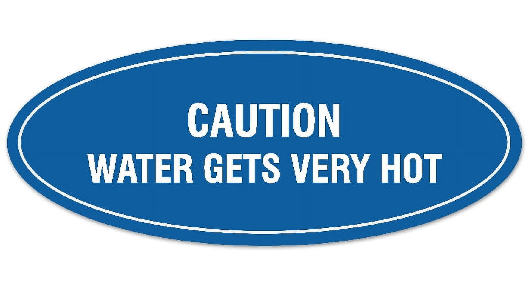 Signs ByLITA Oval CAUTION WATER GETS VERY HOT Sign - Laser-Engraved ...