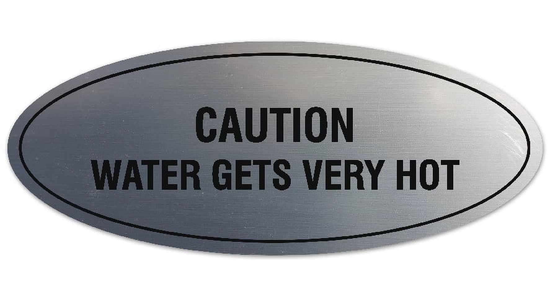 Signs ByLITA Oval CAUTION WATER GETS VERY HOT Sign - Laser-Engraved ...
