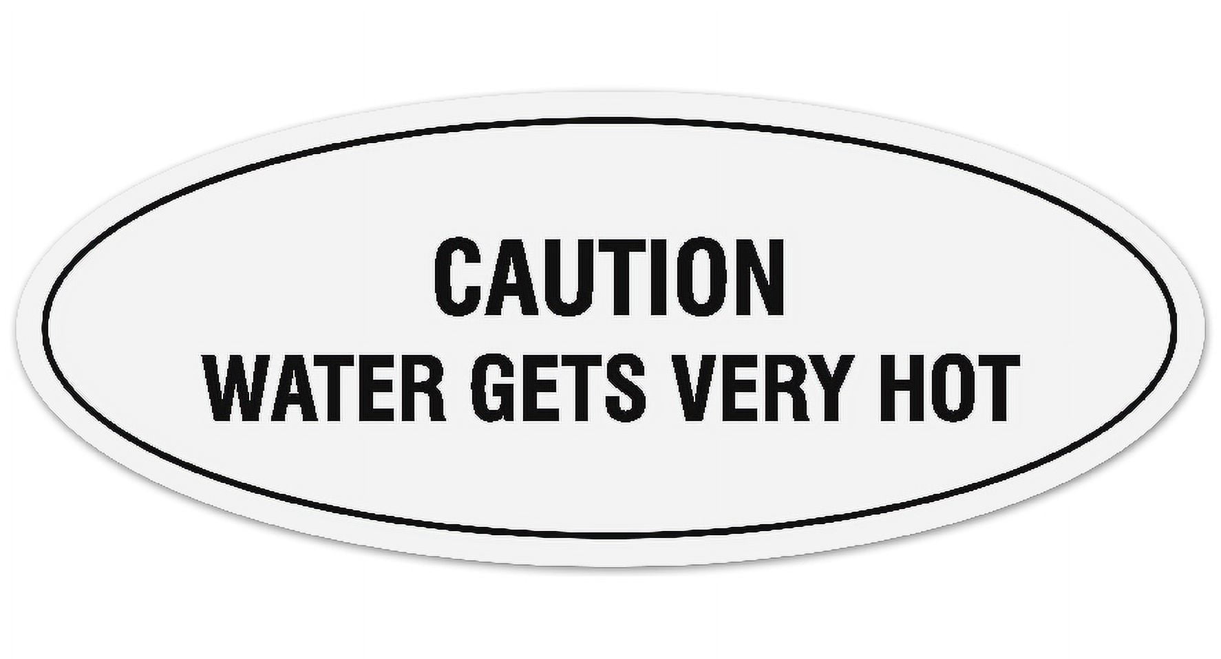 Signs ByLITA Oval CAUTION WATER GETS VERY HOT Sign - Laser-Engraved ...