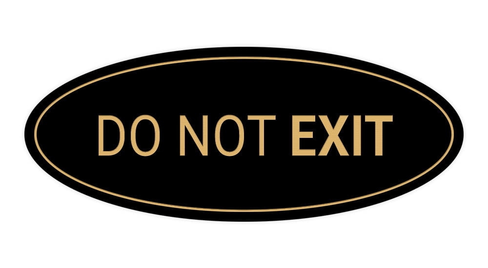 Signs ByLITA Oval Do Not Exit Sign (Black Gold) - Medium - Walmart.com