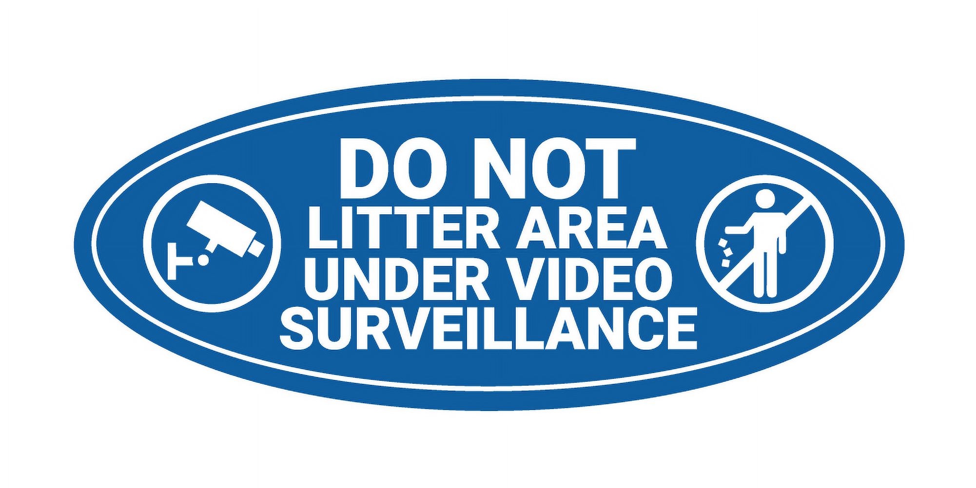 Signs ByLITA Oval Do Not Litter Area Under Video Surveillance Sign ...