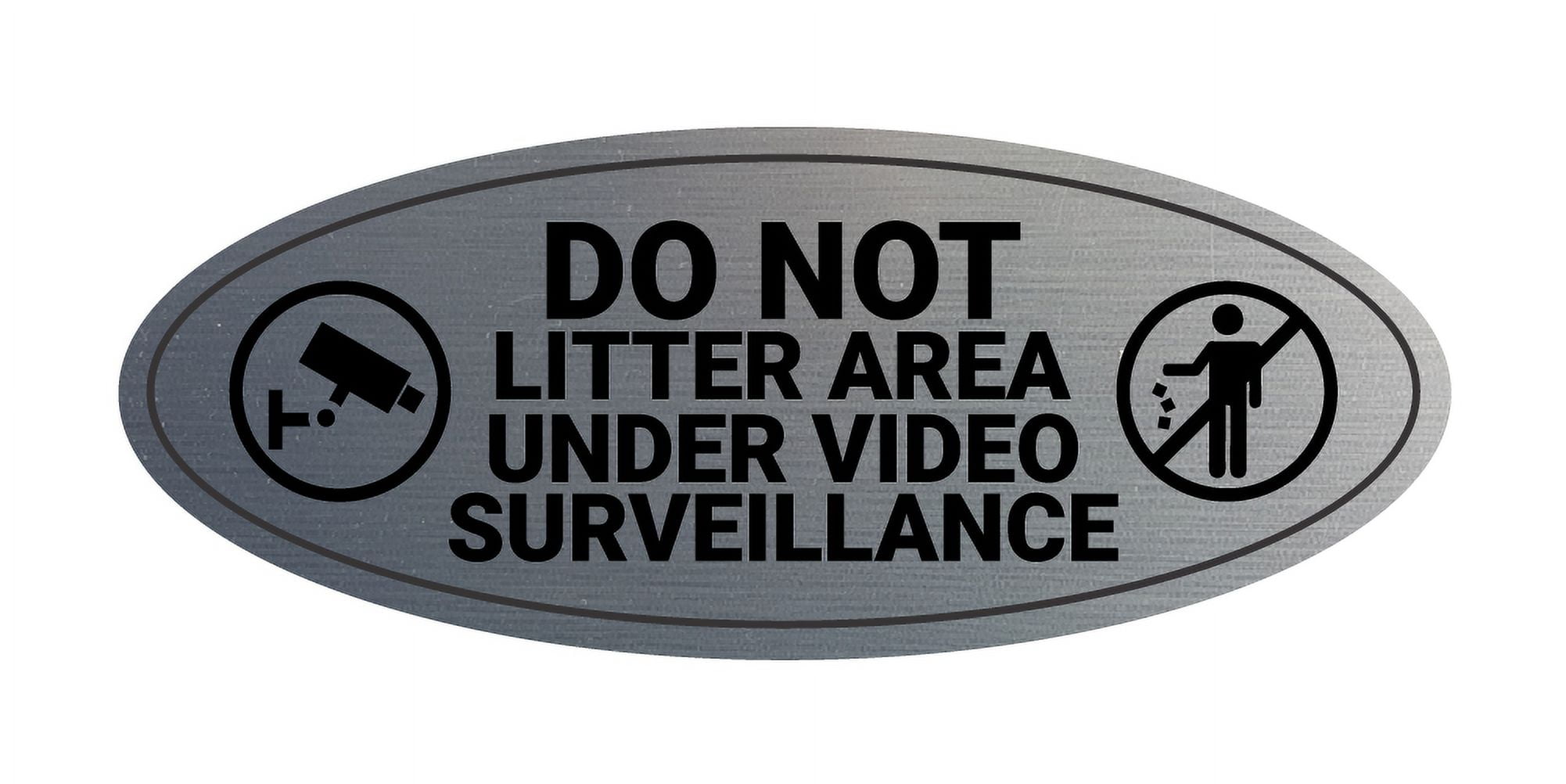 Signs ByLITA Oval Do Not Litter Area Under Video Surveillance Sign ...