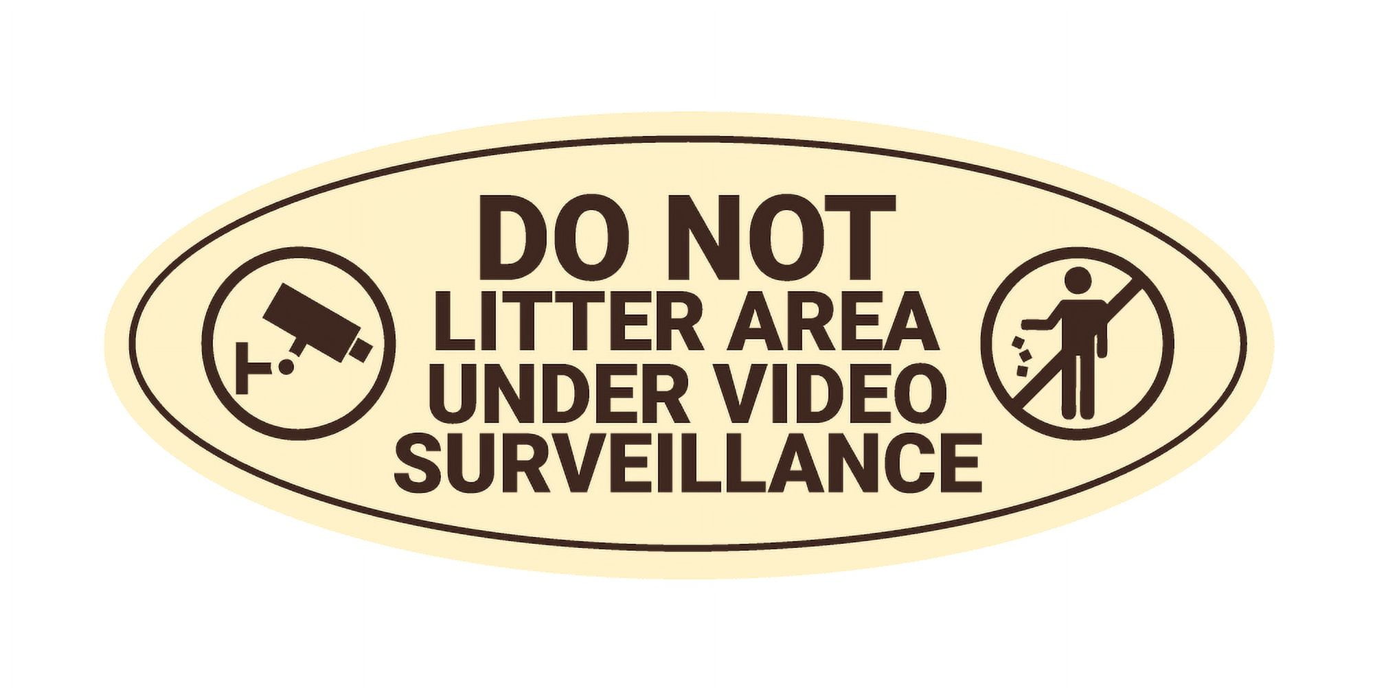 Signs ByLITA Oval Do Not Litter Area Under Video Surveillance Sign ...