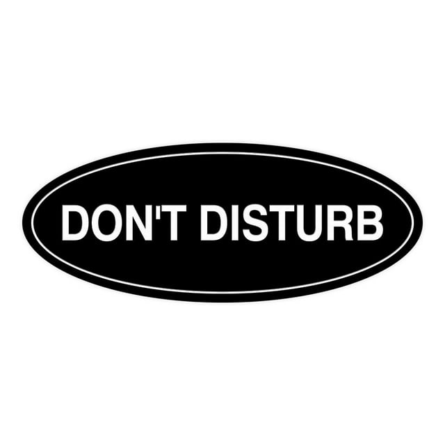 Signs ByLITA Oval Don't Disturb Sign (Black) - Small - Walmart.com