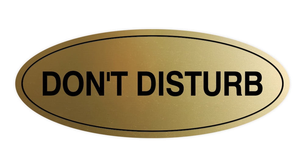 Signs ByLITA Oval Don't Disturb Sign (Brushed Gold) - Small - Walmart.com