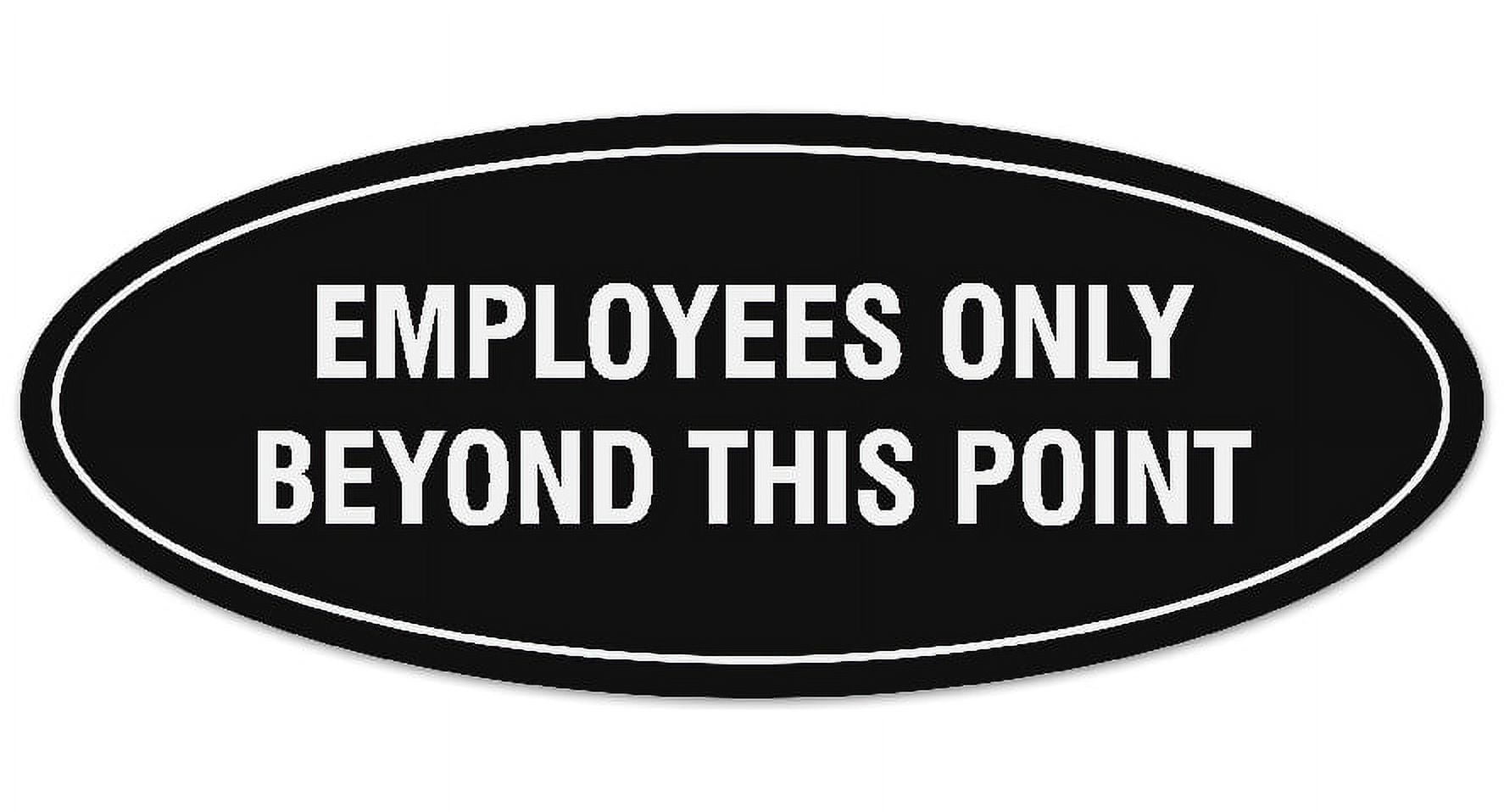 Signs ByLITA Oval Employees Only Beyond this Point Sign - Laser ...