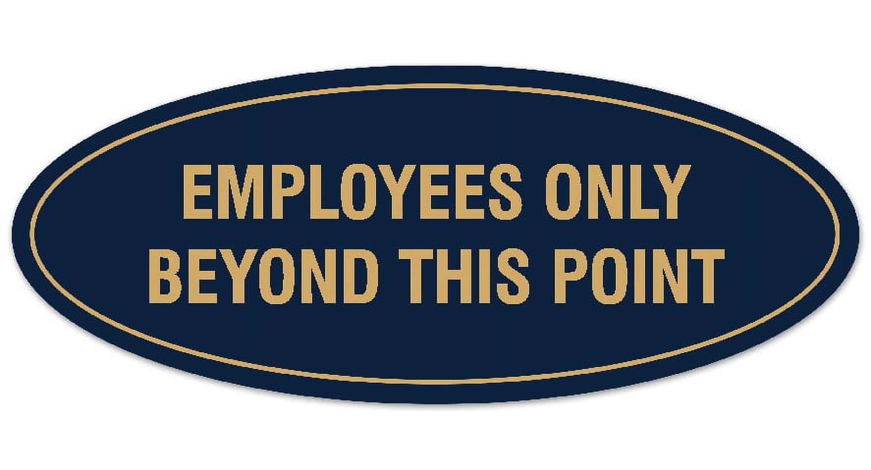 Signs ByLITA Oval Employees Only Beyond this Point Sign - Laser ...