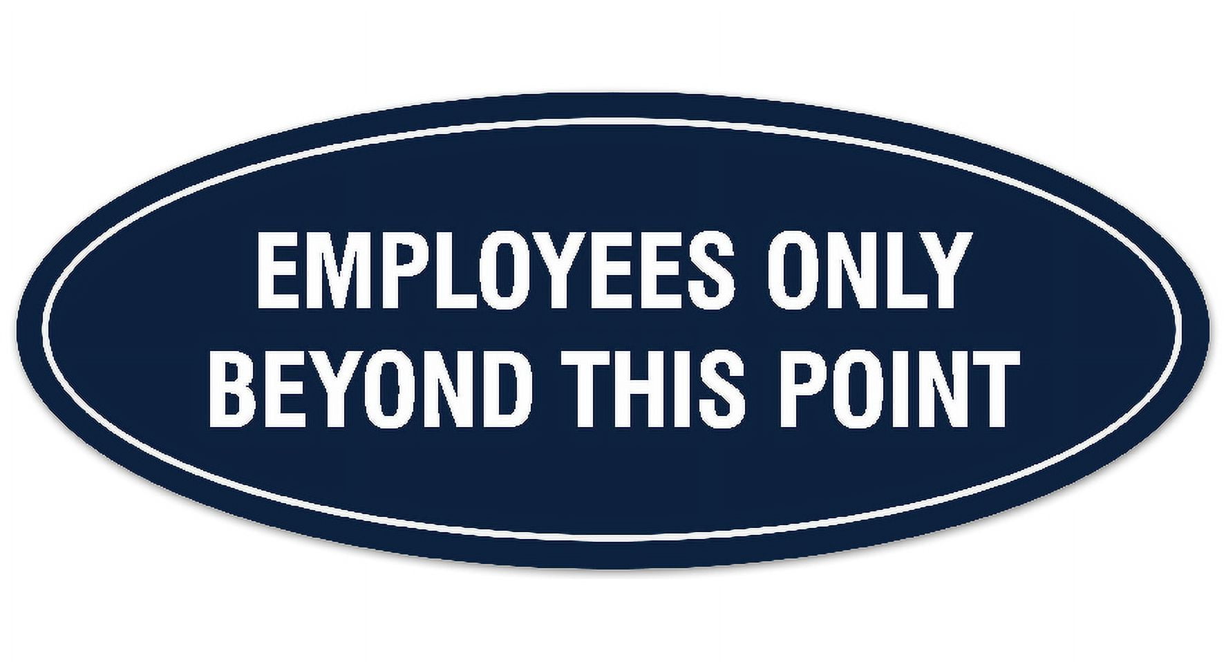 Signs ByLITA Oval Employees Only Beyond this Point Sign - Laser ...