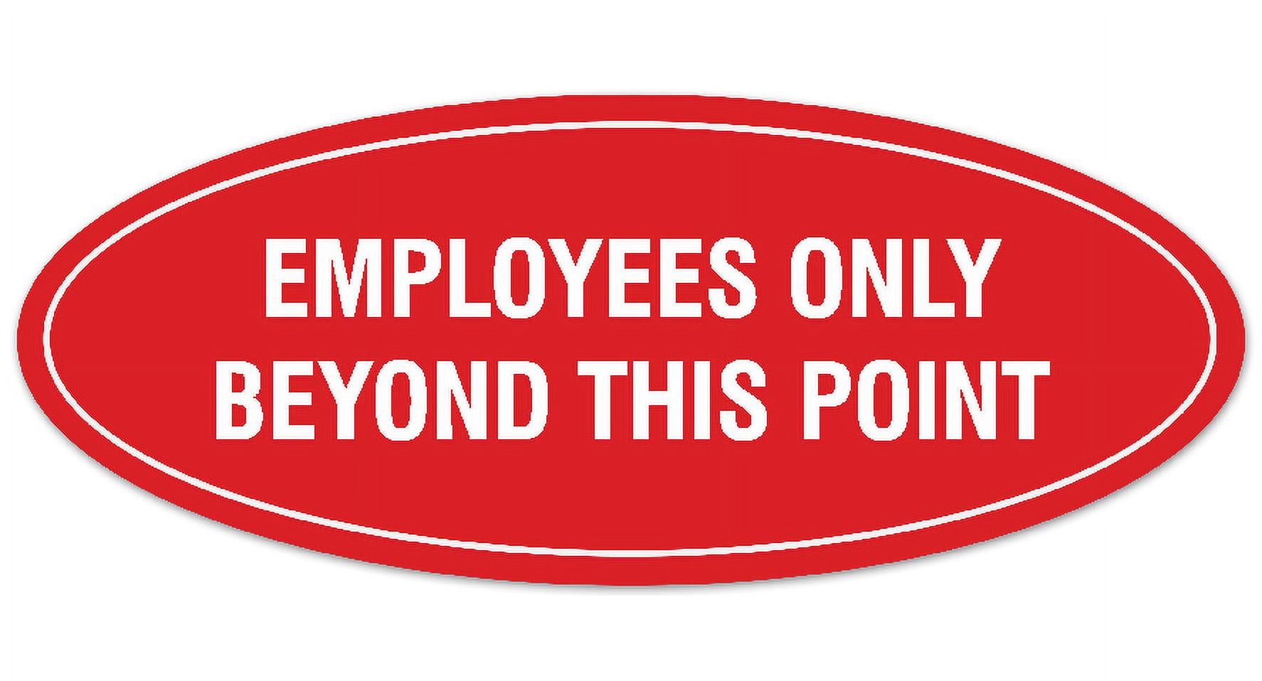 Signs ByLITA Oval Employees Only Beyond this Point Sign - Laser ...