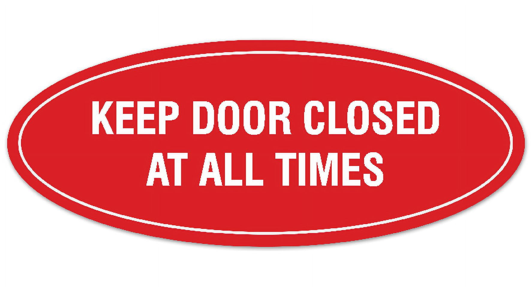 Signs ByLITA Oval KEEP DOOR CLOSED AT ALL TIMES Sign - Laser-Engraved ...