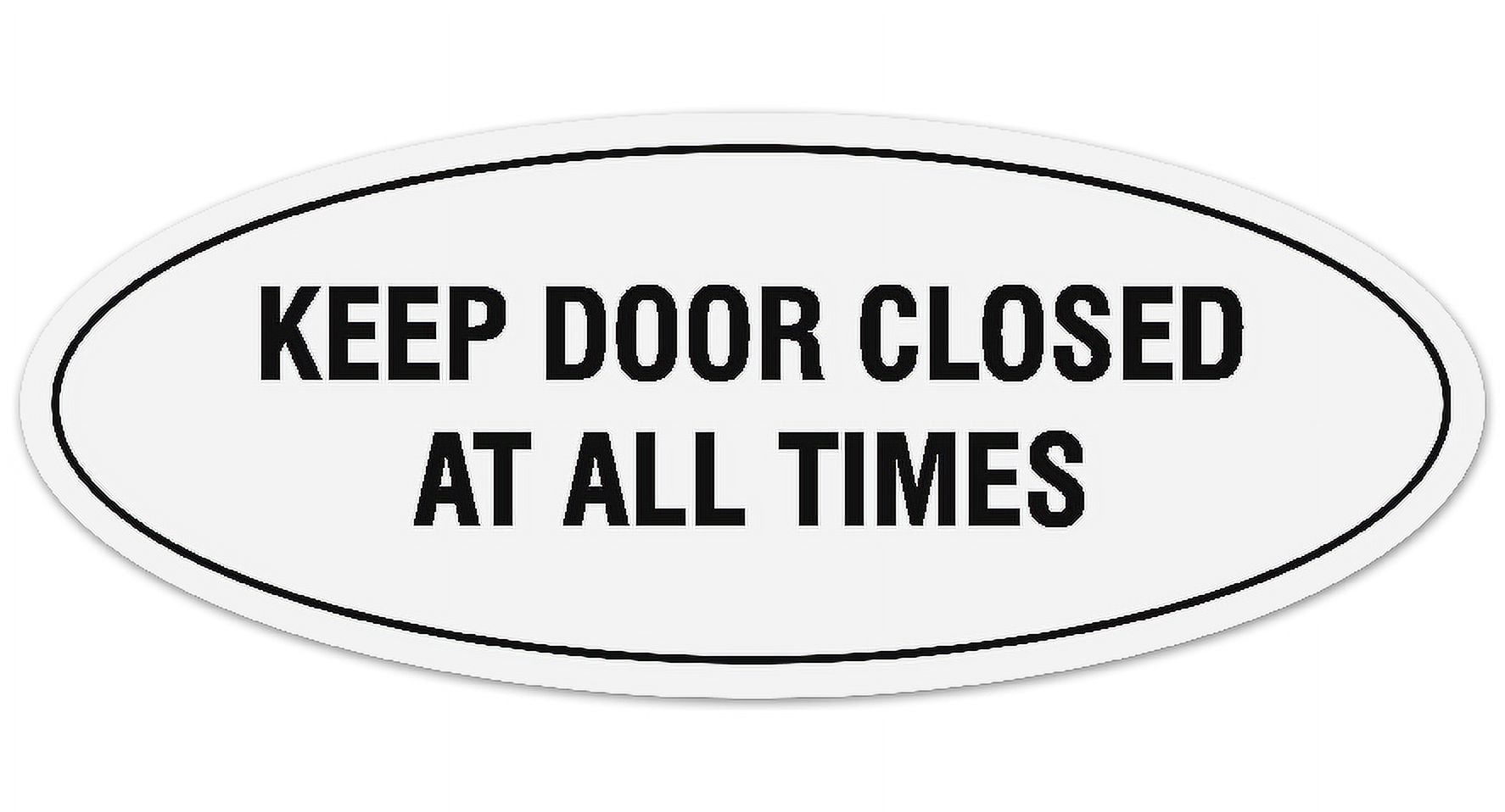 Signs ByLITA Oval KEEP DOOR CLOSED AT ALL TIMES Sign - Laser-Engraved ...