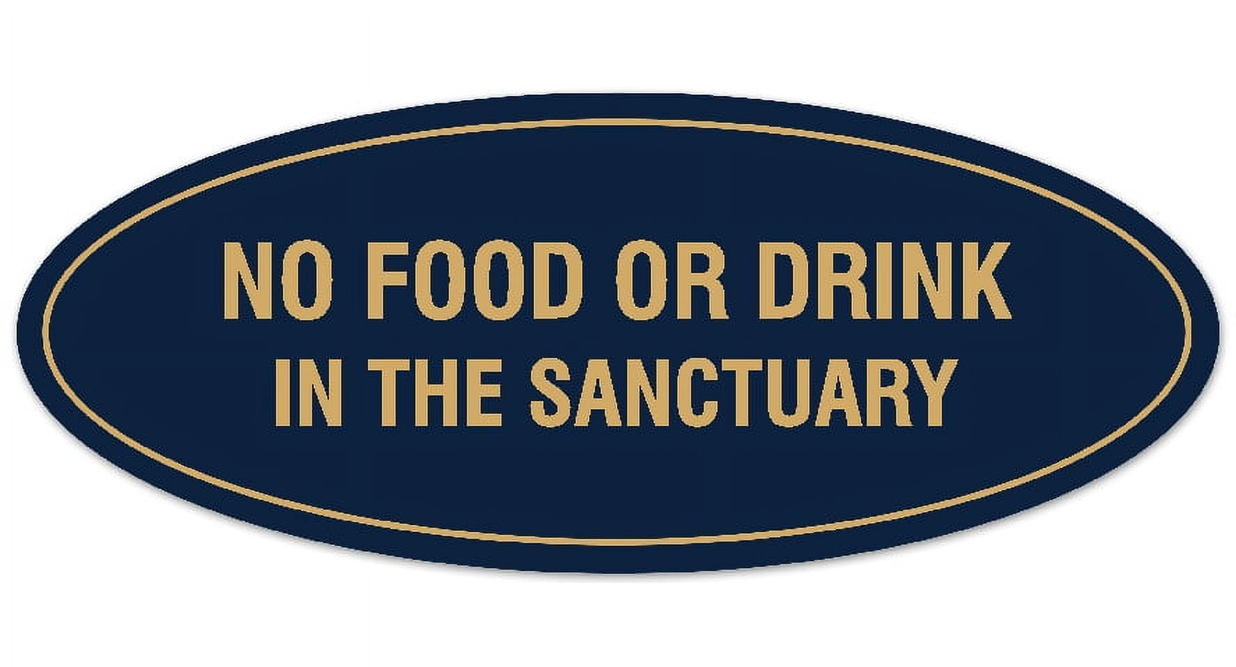 Signs ByLITA Oval NO FOOD OR DRINK IN THE SANCTUARY Sign - Laser ...