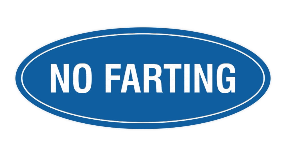 Signs ByLITA Oval No Farting Sign (Blue) - Small 2x5" - Walmart.com