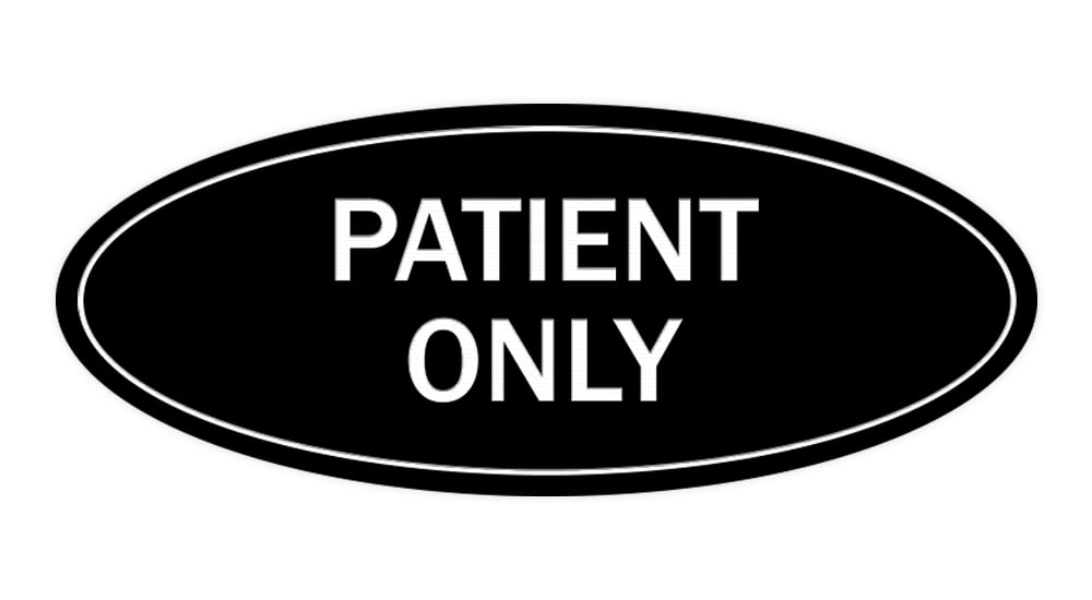 Signs ByLITA Oval Patient Only Sign (Black) - Small 2x5" - Walmart.com
