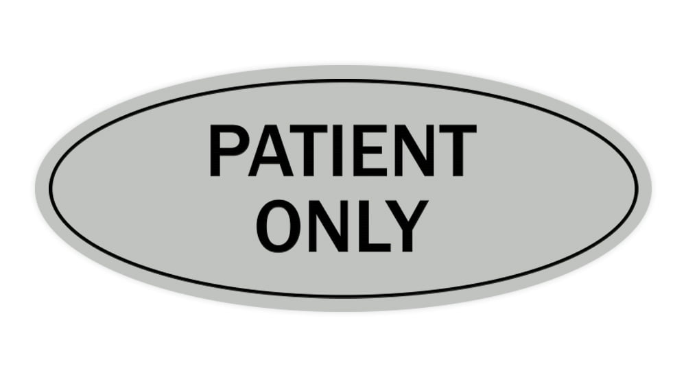 Signs ByLITA Oval Patient Only Sign (Lt Gray) - Large 3.6x9" - Walmart.com