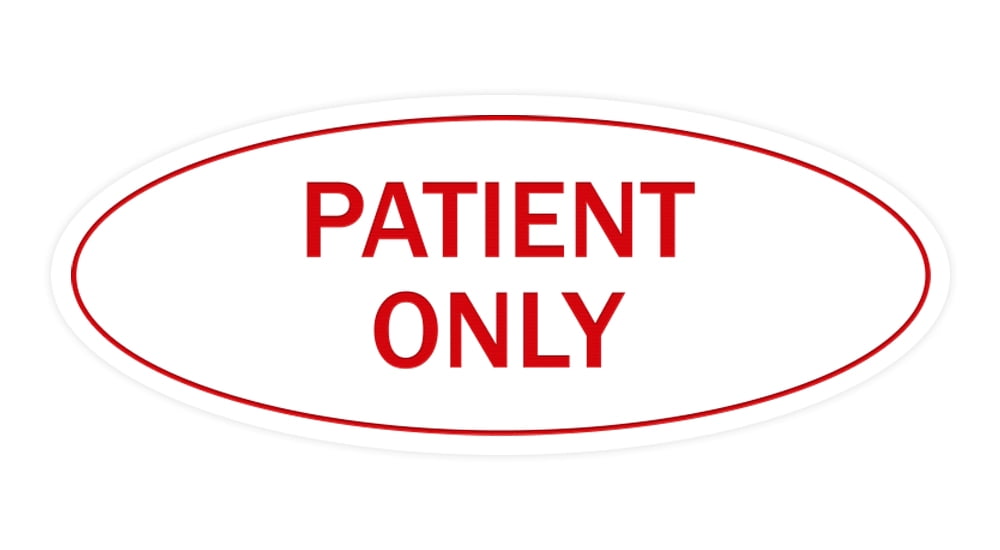 Signs ByLITA Oval Patient Only Sign (White/Red) - Medium 2.75x7 ...