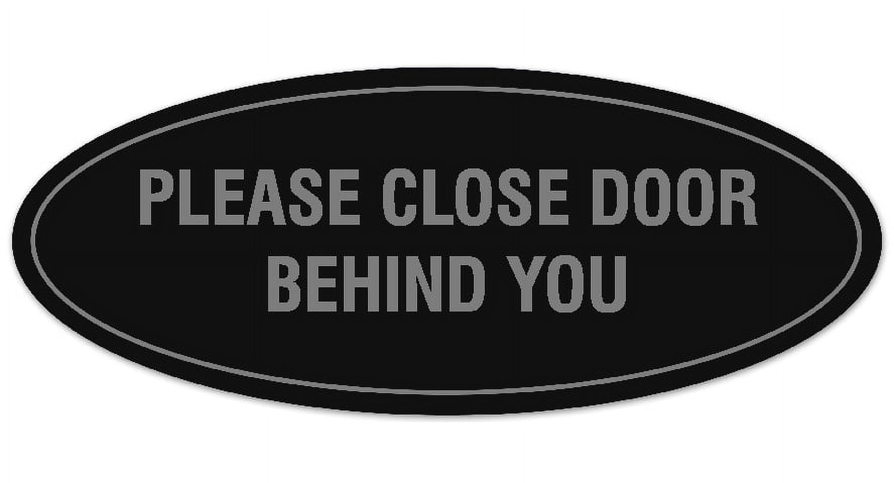 Signs ByLITA Oval Please Close Door Behind You Sign - Laser-Engraved ...