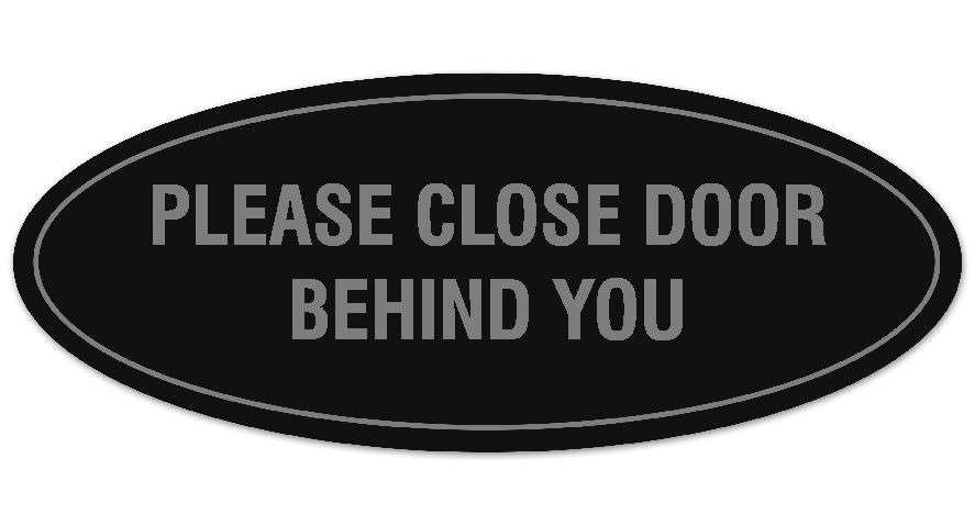 Signs ByLITA Oval Please Close Door Behind You Sign - Laser-Engraved ...