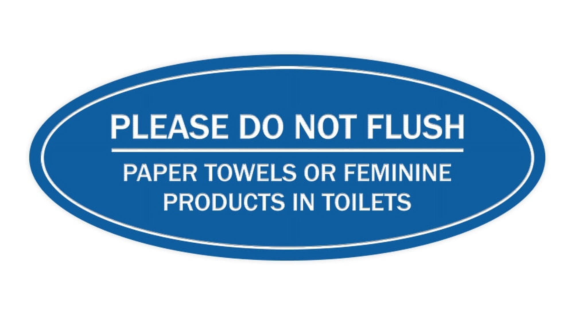 Signs ByLITA Oval Please Do Not Flush Paper Towels or Sanitary Products ...