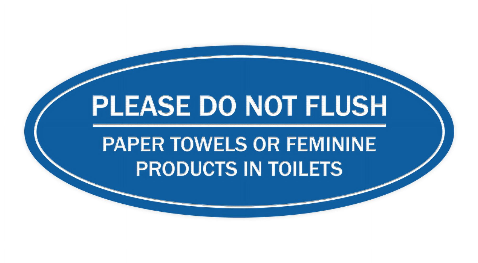 Signs ByLITA Oval Please Do Not Flush Paper Towels or Sanitary Products ...