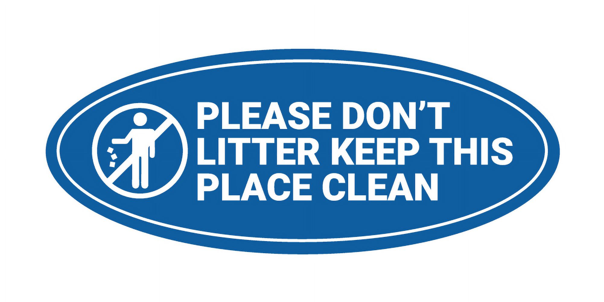 Signs ByLITA Oval Please Don't Litter Keep This Place Clean Sign ...