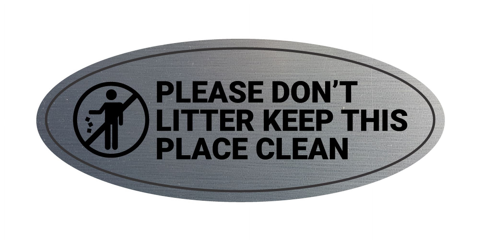 Signs ByLITA Oval Please Don't Litter Keep This Place Clean Sign ...
