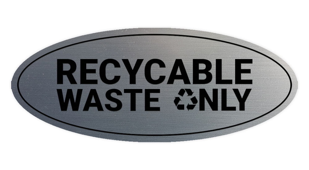 Signs ByLITA Oval Recyclable waste only Sign - Laser-Engraved Lettering ...