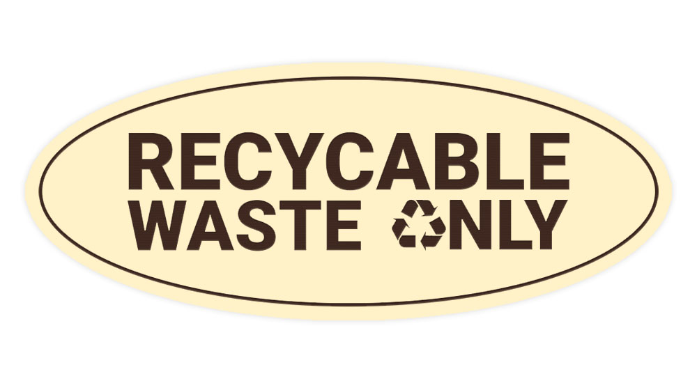 Signs ByLITA Oval Recyclable waste only Sign - Laser-Engraved Lettering ...