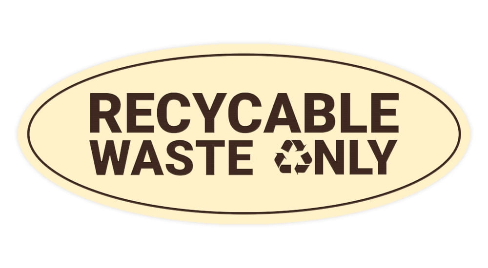 Signs ByLITA Oval Recyclable waste only Sign - Laser-Engraved Lettering ...