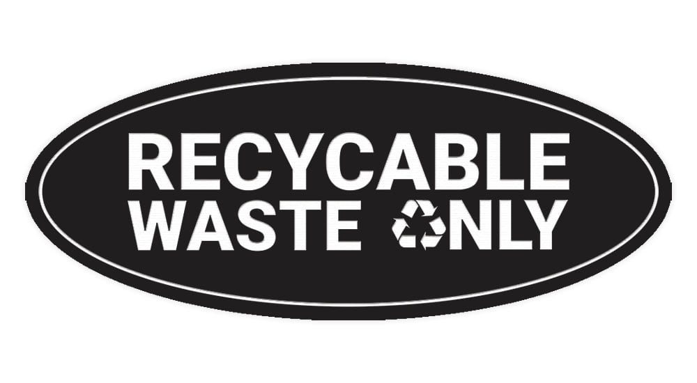 Signs ByLITA Oval Recyclable waste only Sign - Laser-Engraved Lettering ...