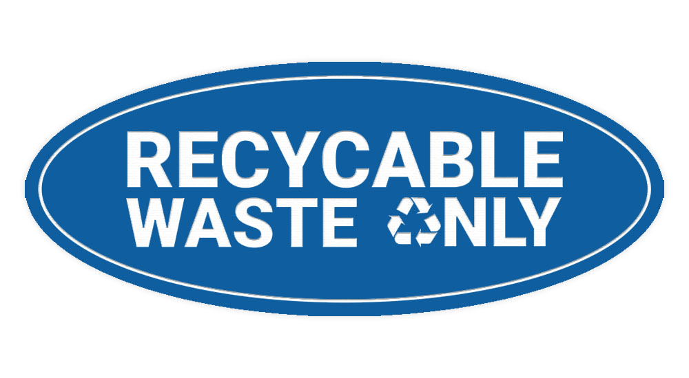 Signs ByLITA Oval Recyclable waste only Sign - Laser-Engraved Lettering ...